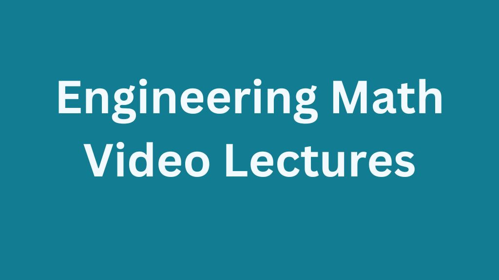 Engineering Mathematics Video Lectures