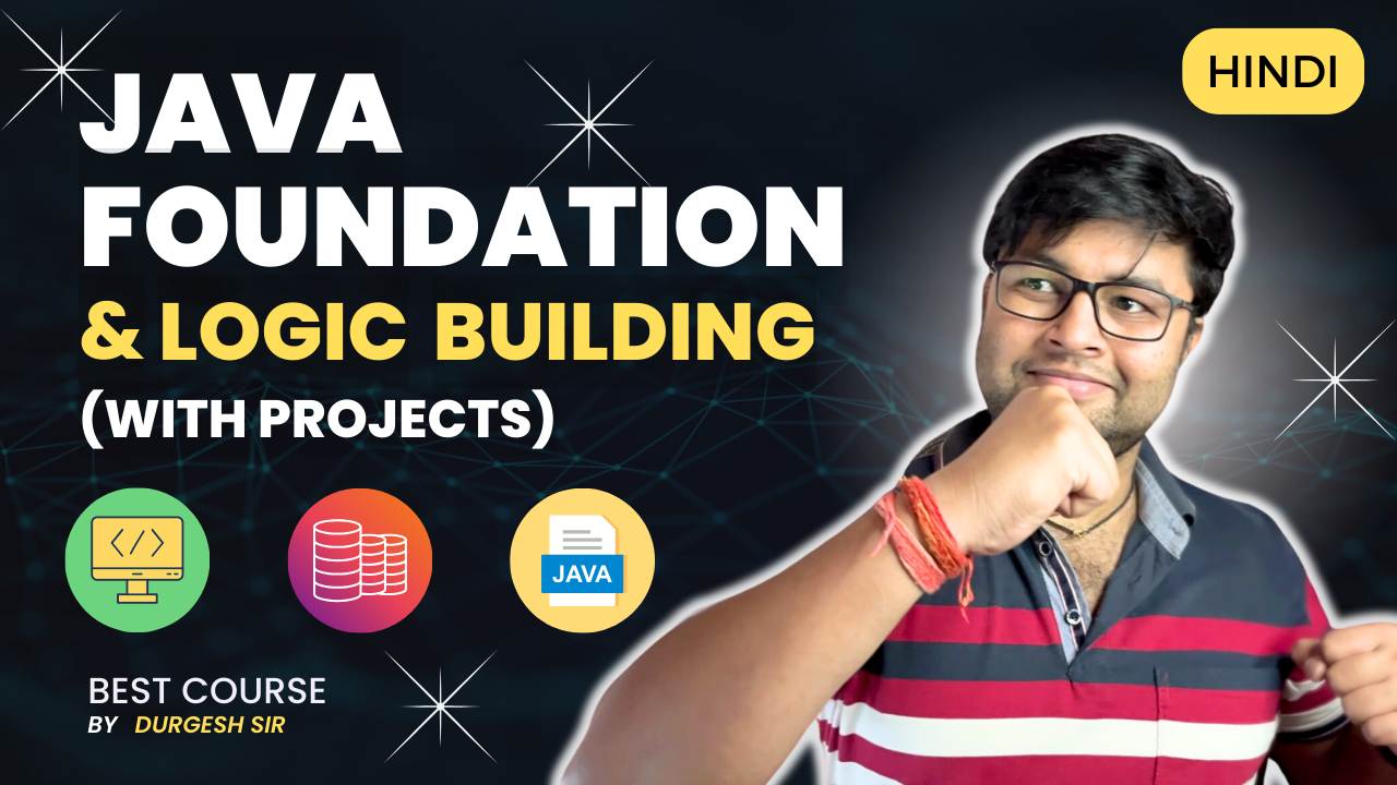 Foundation of Java & Logic Building